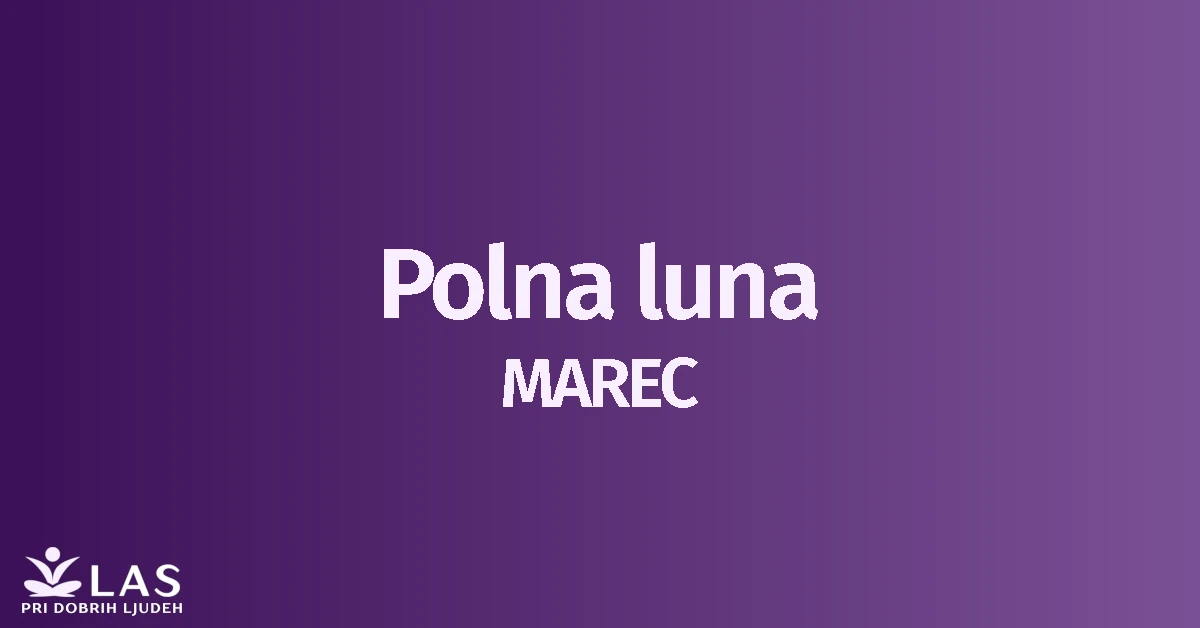 Polna luna marec 2026 - LAS pri dobrih ljudeh